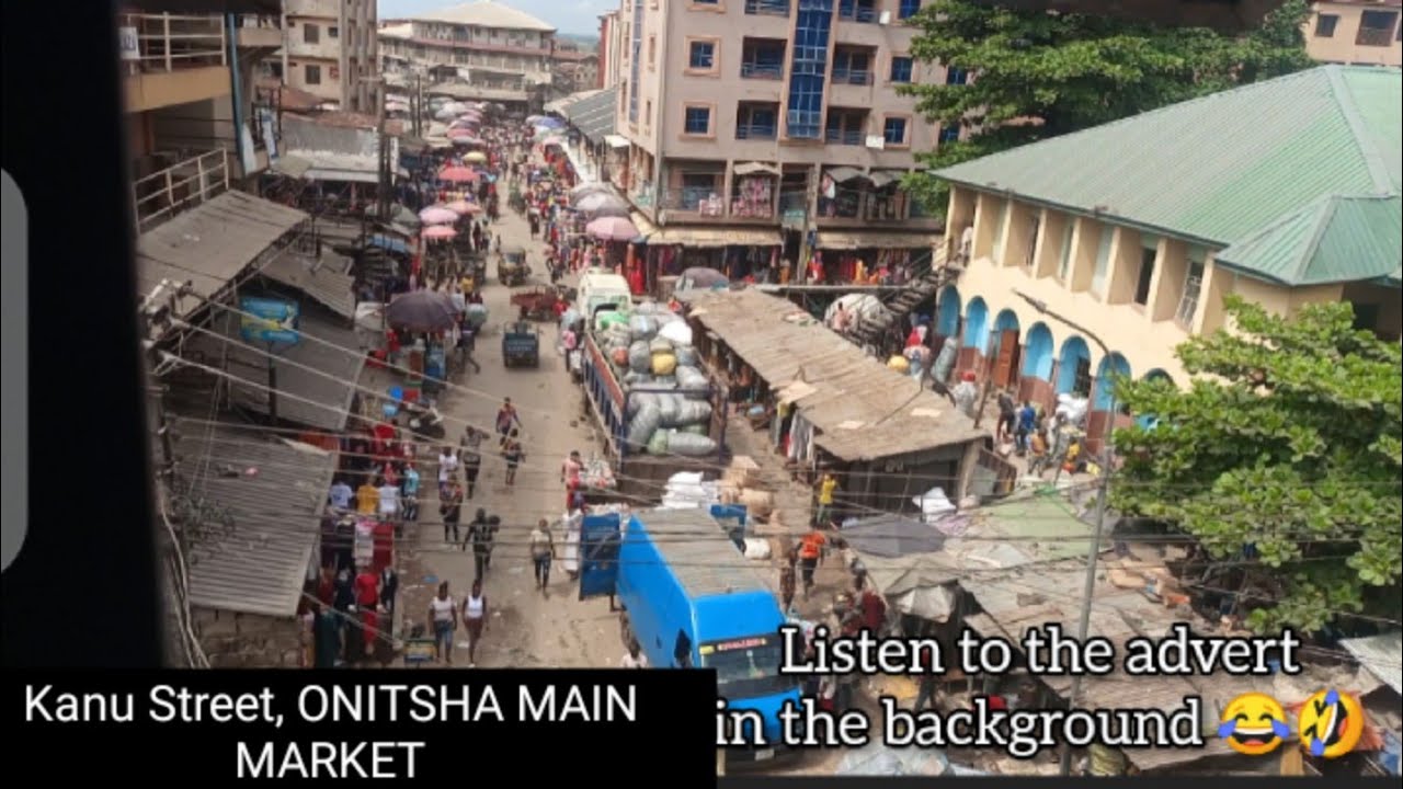 Kanu Street, Onitsha Main Market | Largest international Market in Igbo ...