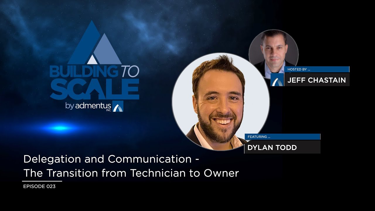 023 - Delegation & Communication - Transition from Technician to Owner ...