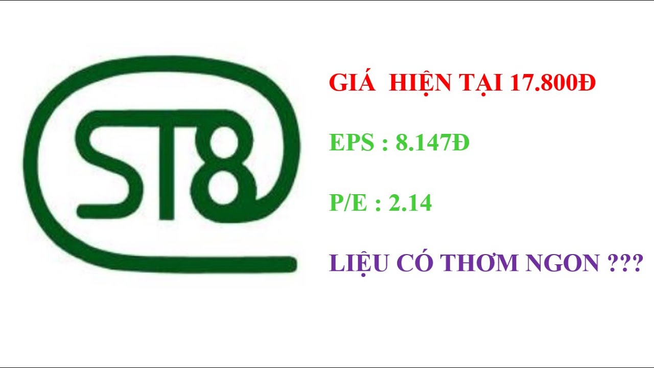 Cổ phiếu ST8 Công ty Cổ phần Siêu Thanh -liệu có thơm ngon ?#50 - YouTube
