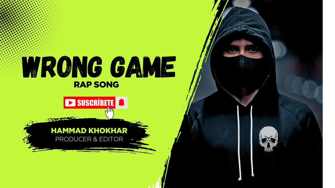 Wrong Game | Rap | Hip Hop | Punjabi Rap Hip Hop | Prod: Hammad Khokhar | Subscribe - YouTube