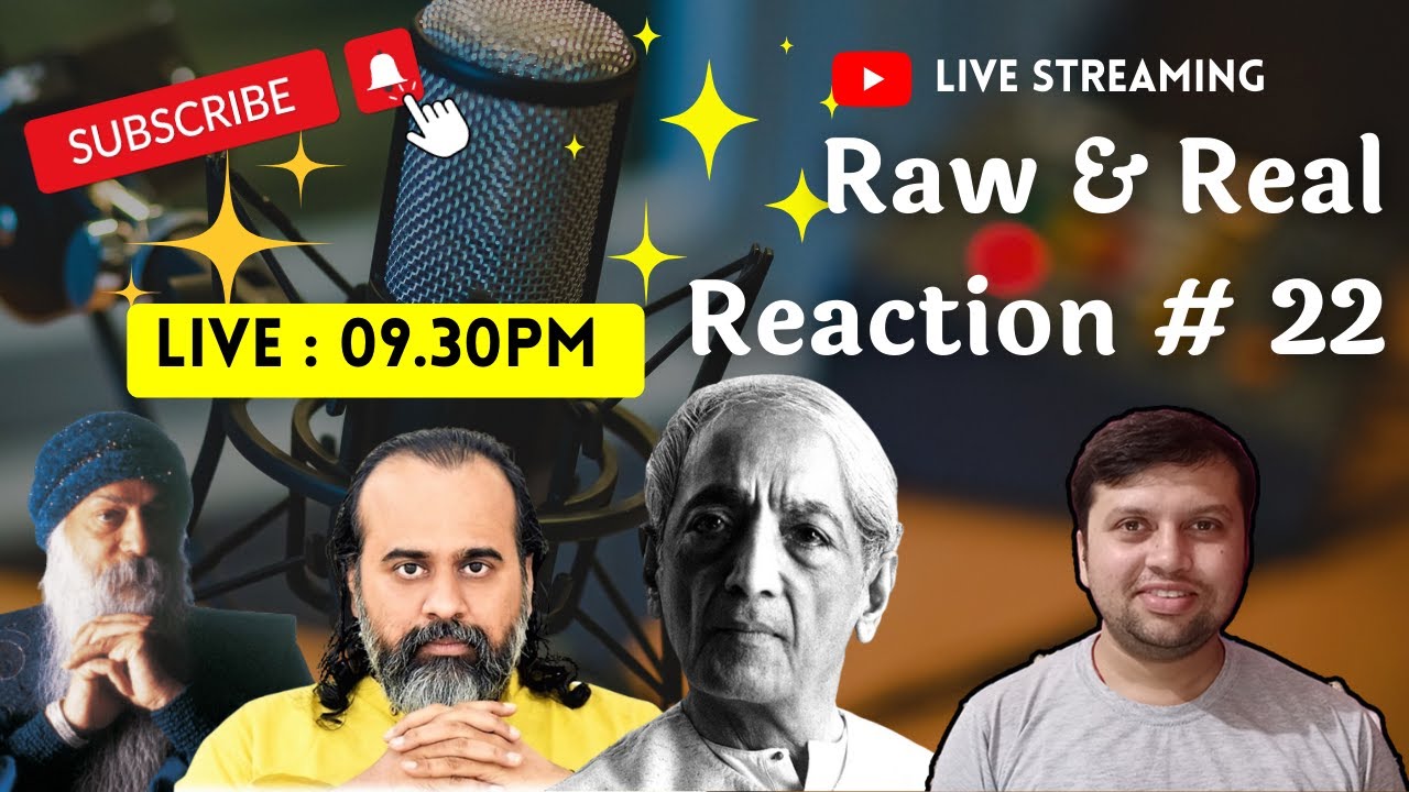 22# Raw & Real Reaction | J.Krishnamurti | SM | Acharya Prashant | OSHO | @Vishwajeet Singh Rana ...