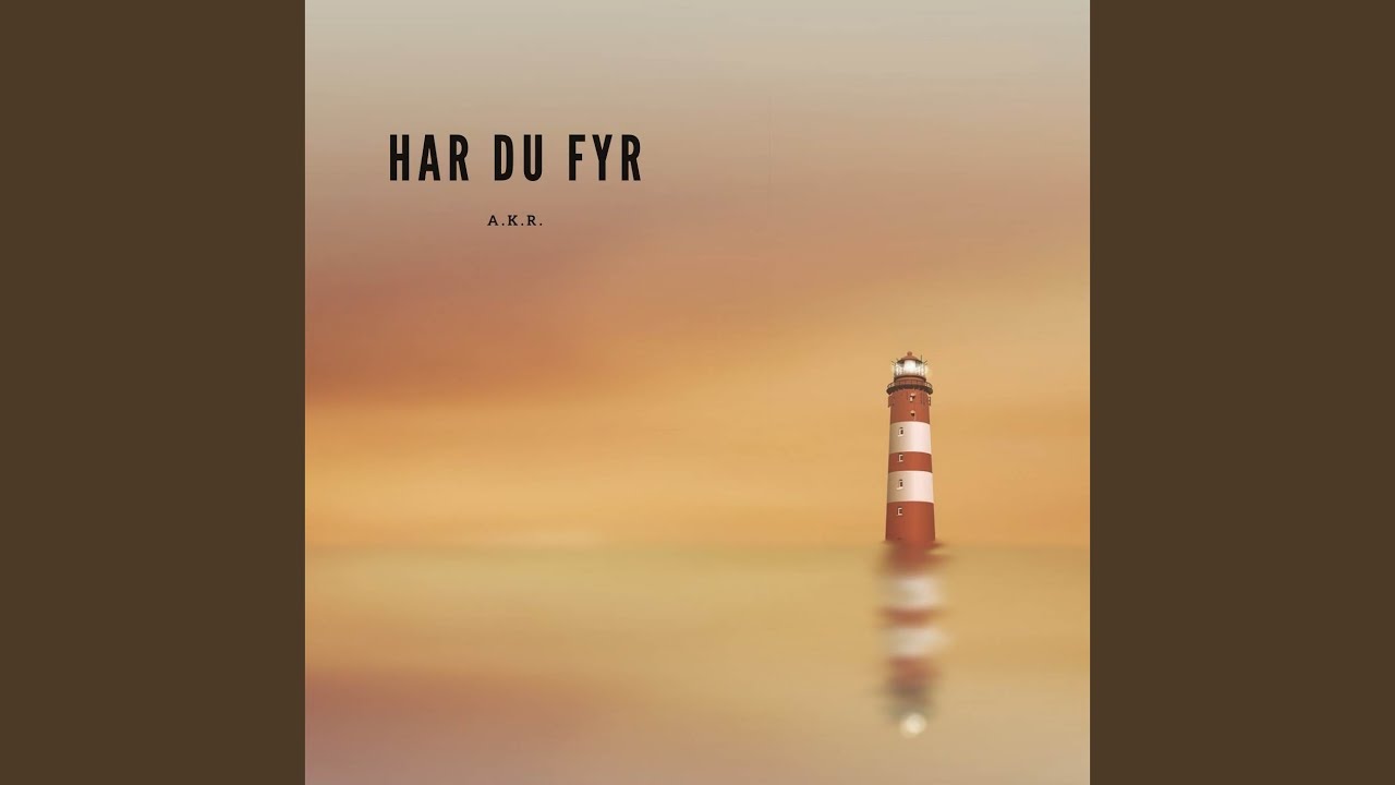 Har Du Fyr - YouTube