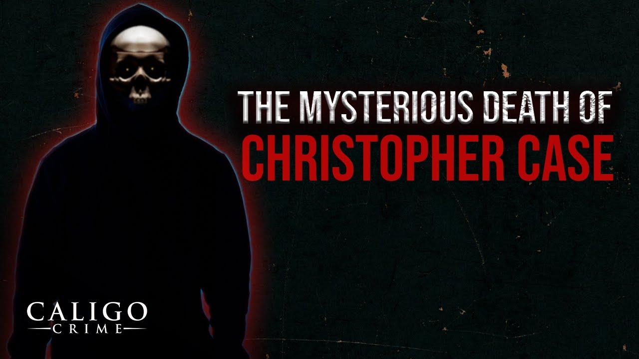 Did Christopher Case Actually Died Of Natural Causes? | True Crime ...