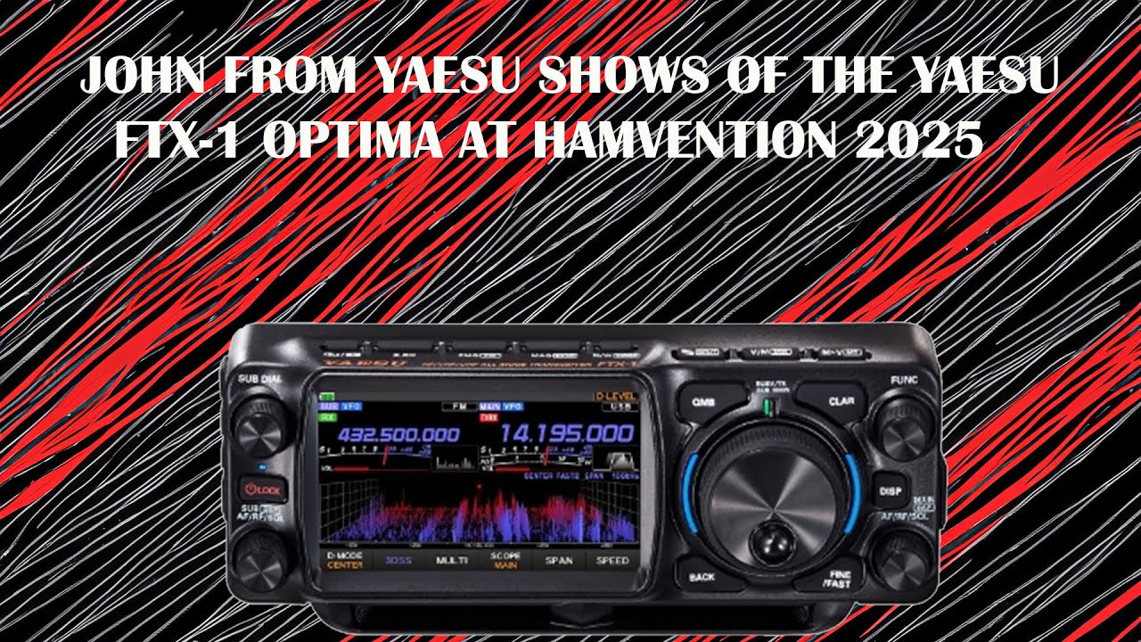JOHN FROM YAESU ON THE FTX 1 HAMVENTION 2025 - YouTube