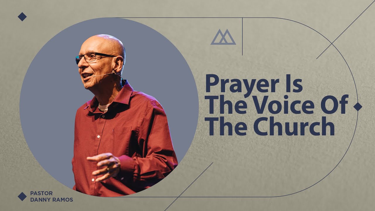 Prayer is the Voice of the Church | Danny Ramos - YouTube