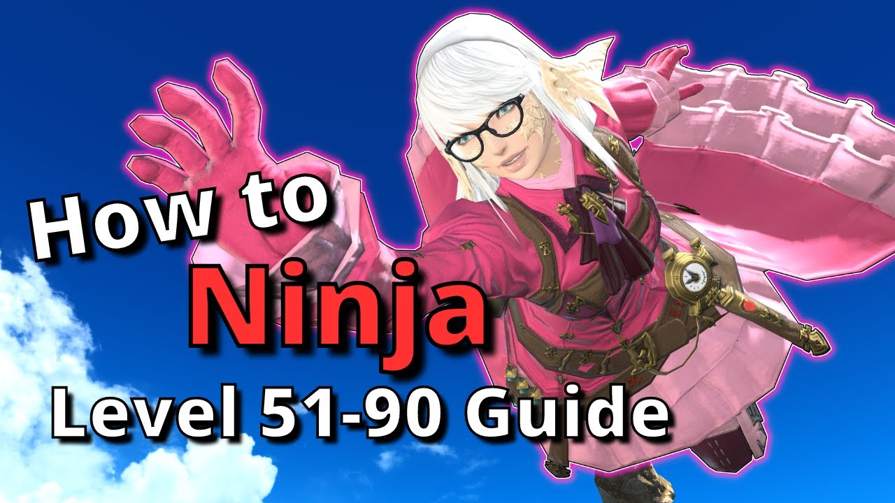 FFXIV 6.38+ Ninja Level 51-90 Detailed Guide: Endgame Openers and ...
