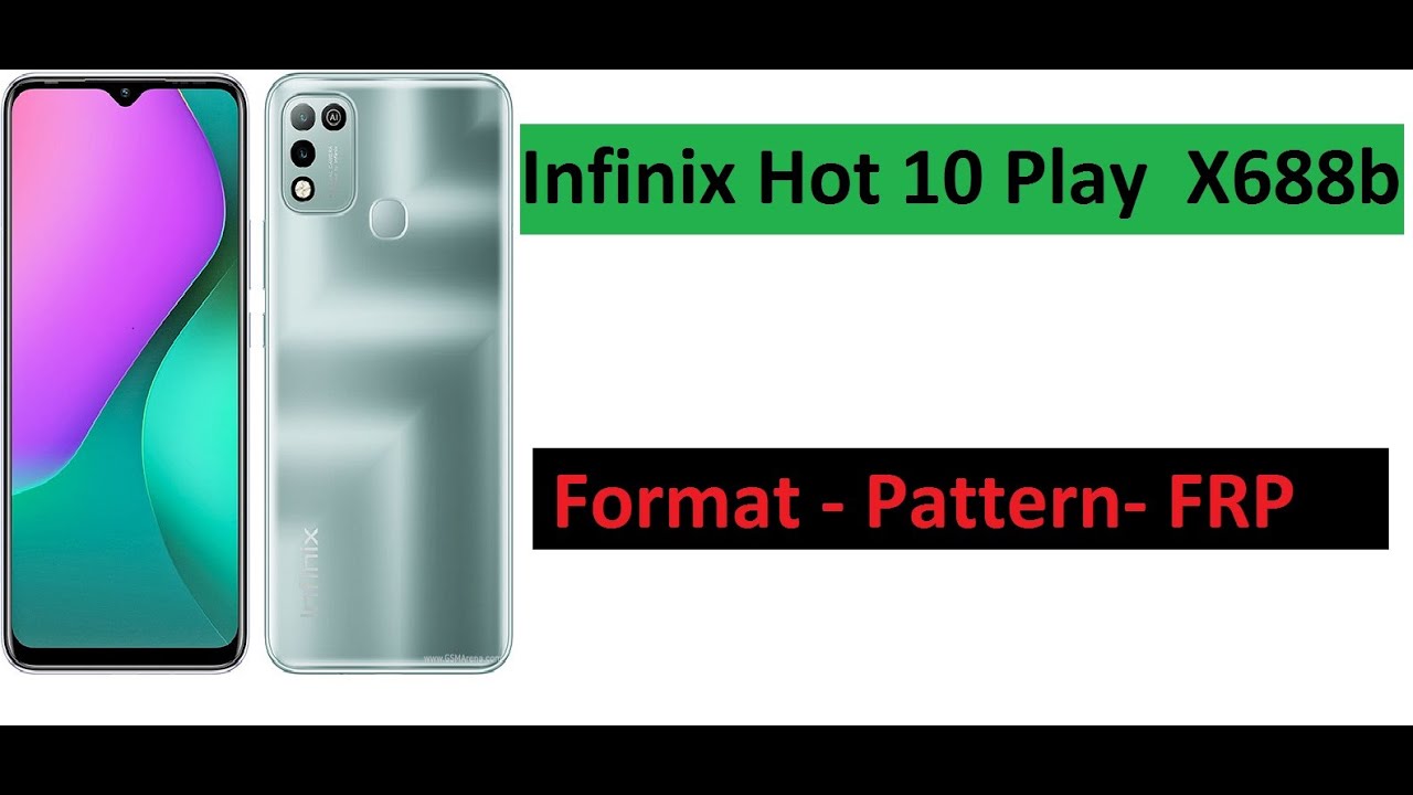 Infinix Hot 10 Play X688b Format ll Pattern Liock Reset ll Password ...