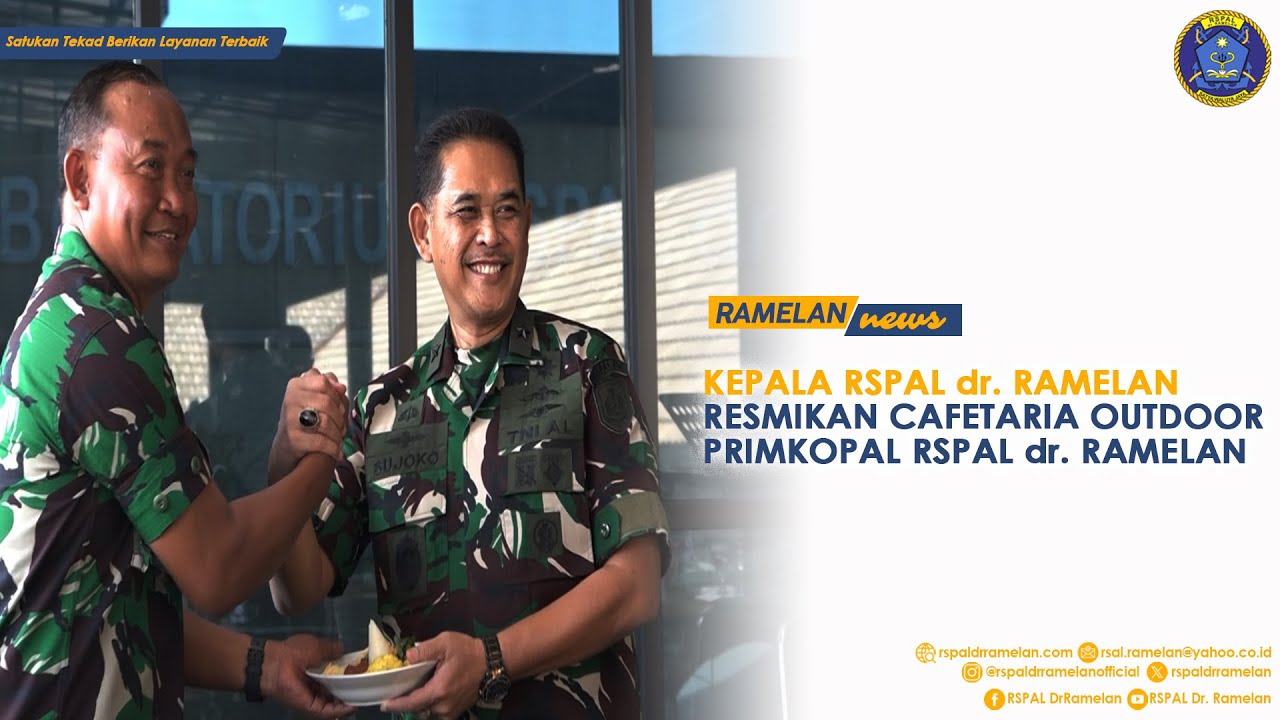 KEPALA RSPAL dr. RAMELAN RESMIKAN CAFETARIA OUTDOOR PRIMKOPAL RSPAL dr ...