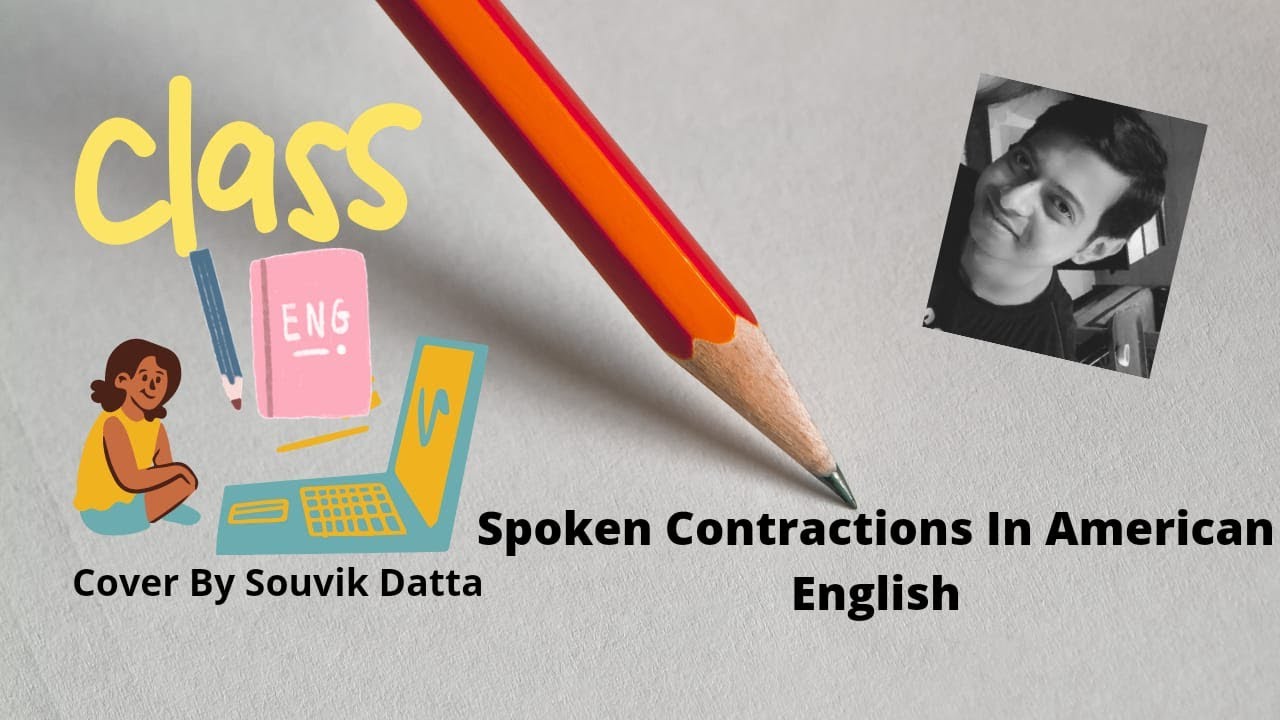 Spoken Contractions In American English | Informal Contractions ...