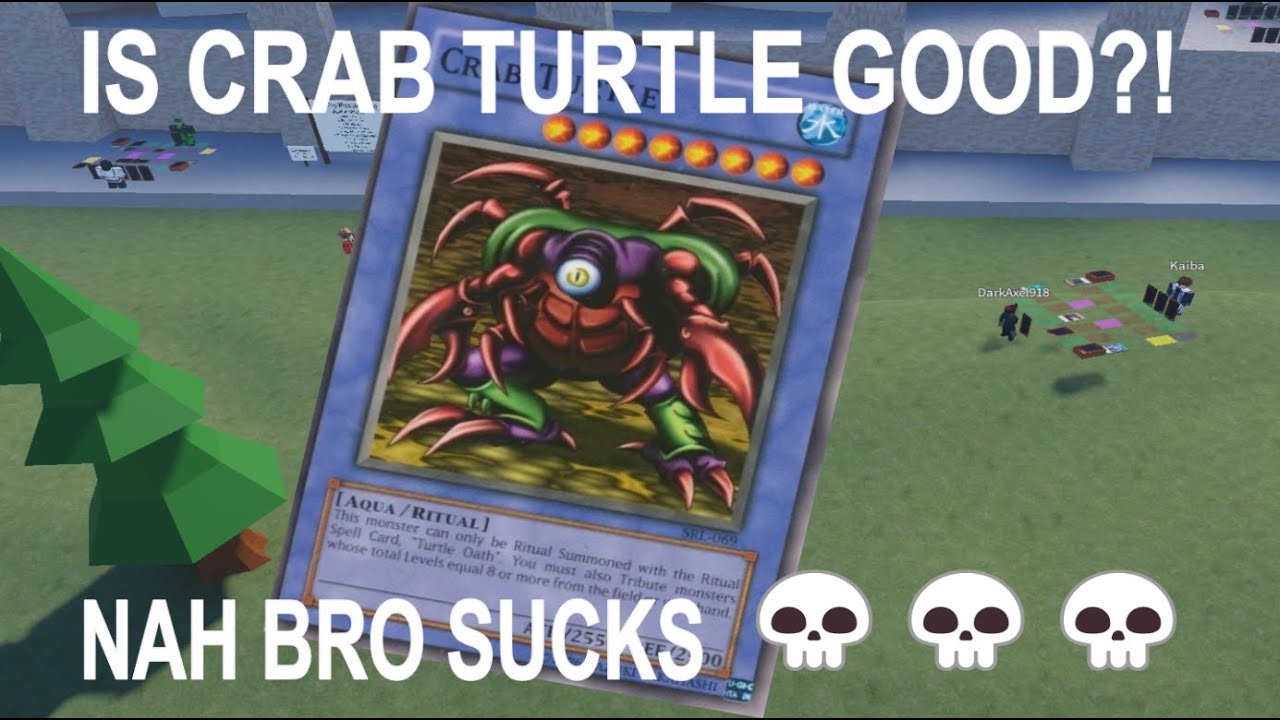 Crab Turtle Showcase... | Ygo Reborn! Roblox | QUIETER VERSION - YouTube