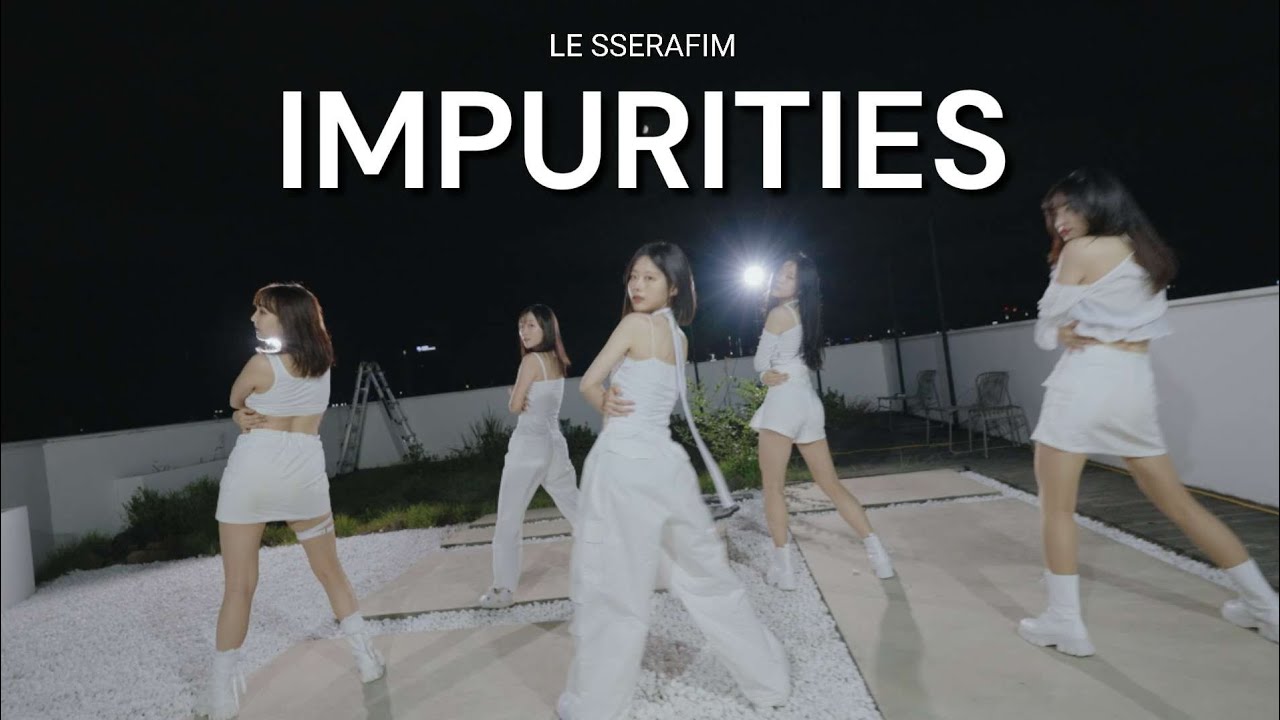 르세라핌 LESSERAFIM - IMPURITIES | 커버댄스 DANCE COVER - YouTube
