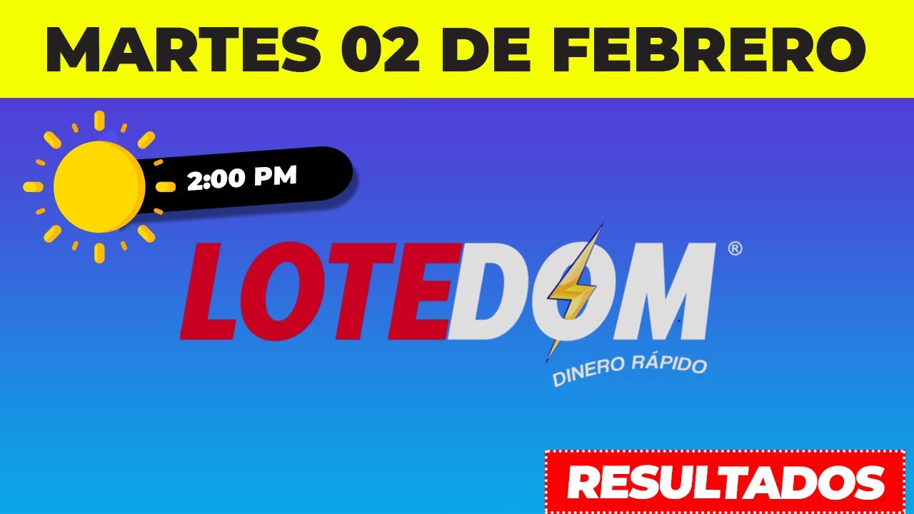 Sorteo 1PM La LoteDom Dominicana Resultados el día Martes 2 de Febrero ...