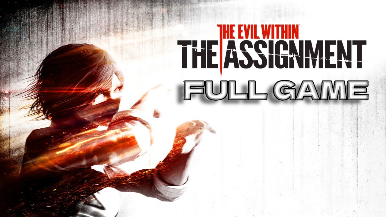 The Evil Within: The Assignment - Full Game Walkthrough | Unravel the ...