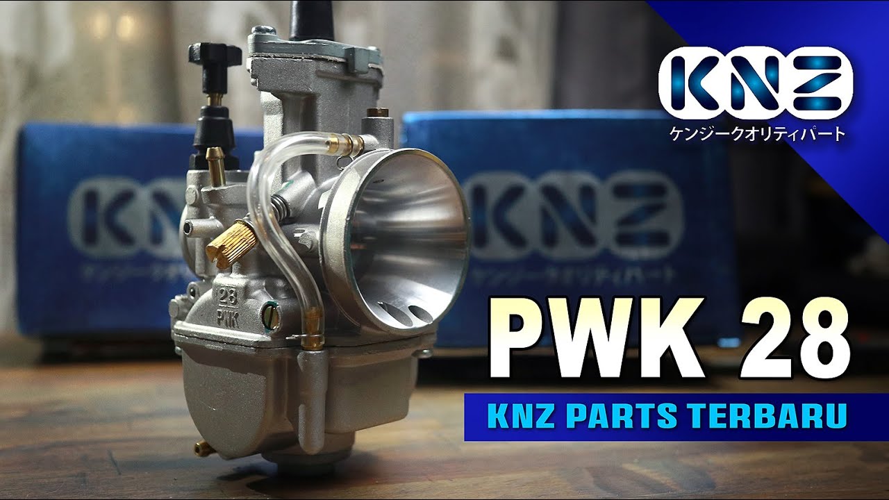 KARBURATOR PWK28 KNZ PARTS TERBARU - YouTube