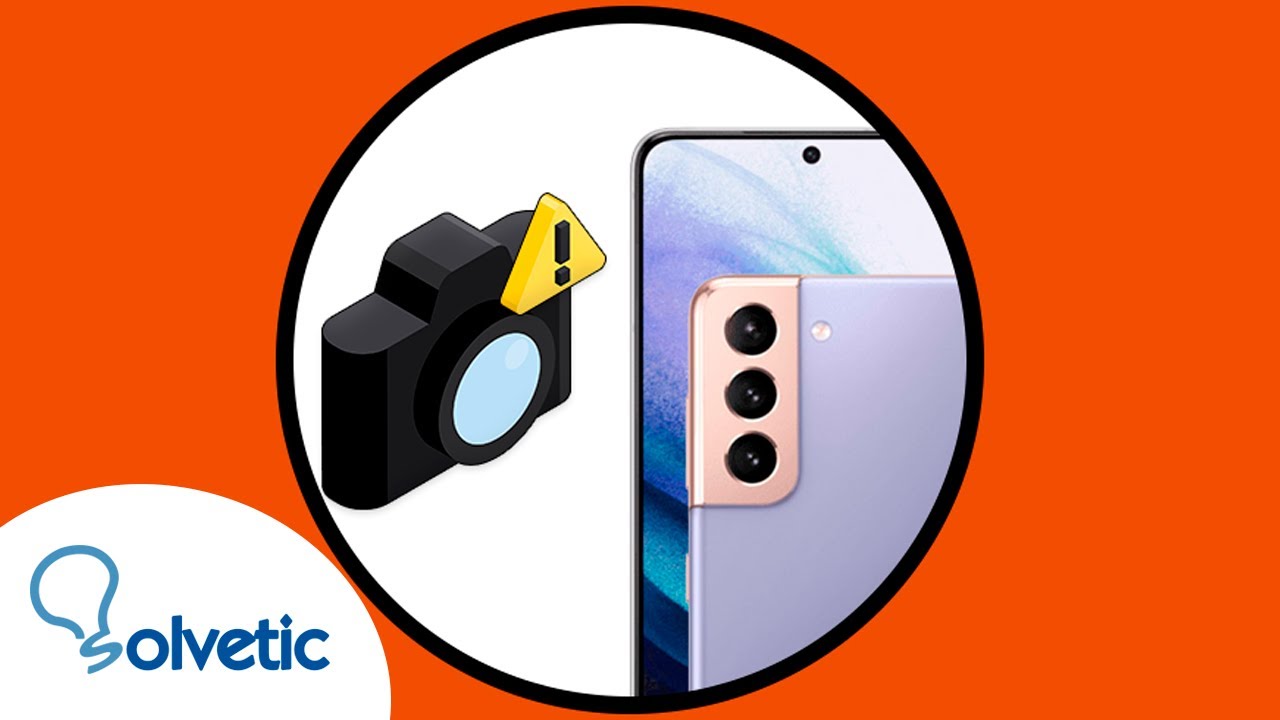 ️ How to FIX CAMERA ERROR Samsung Galaxy S21, S21 Plus and S21 Ultra ...