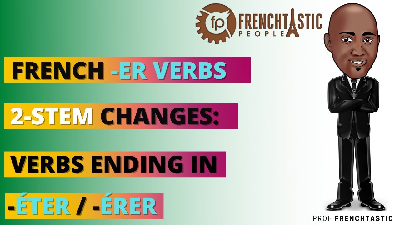 [CH8-L1] French ER verbs in -éter and -érer - YouTube