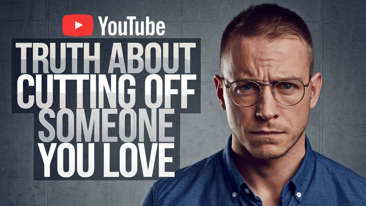 Truth About Cutting Off Someone You Love... | Psychology Facts - YouTube
