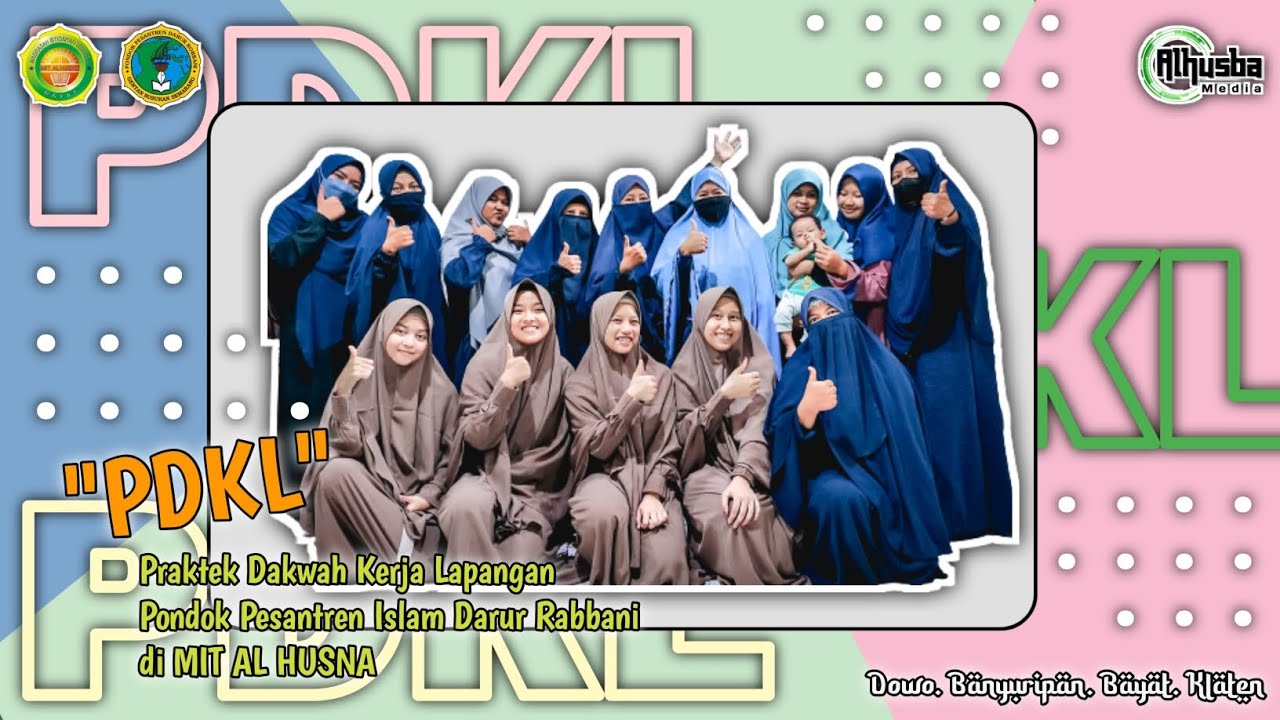 PDKL Pondok Pesantren Islam Darur Rabbani di MIT AL HUSNA - YouTube