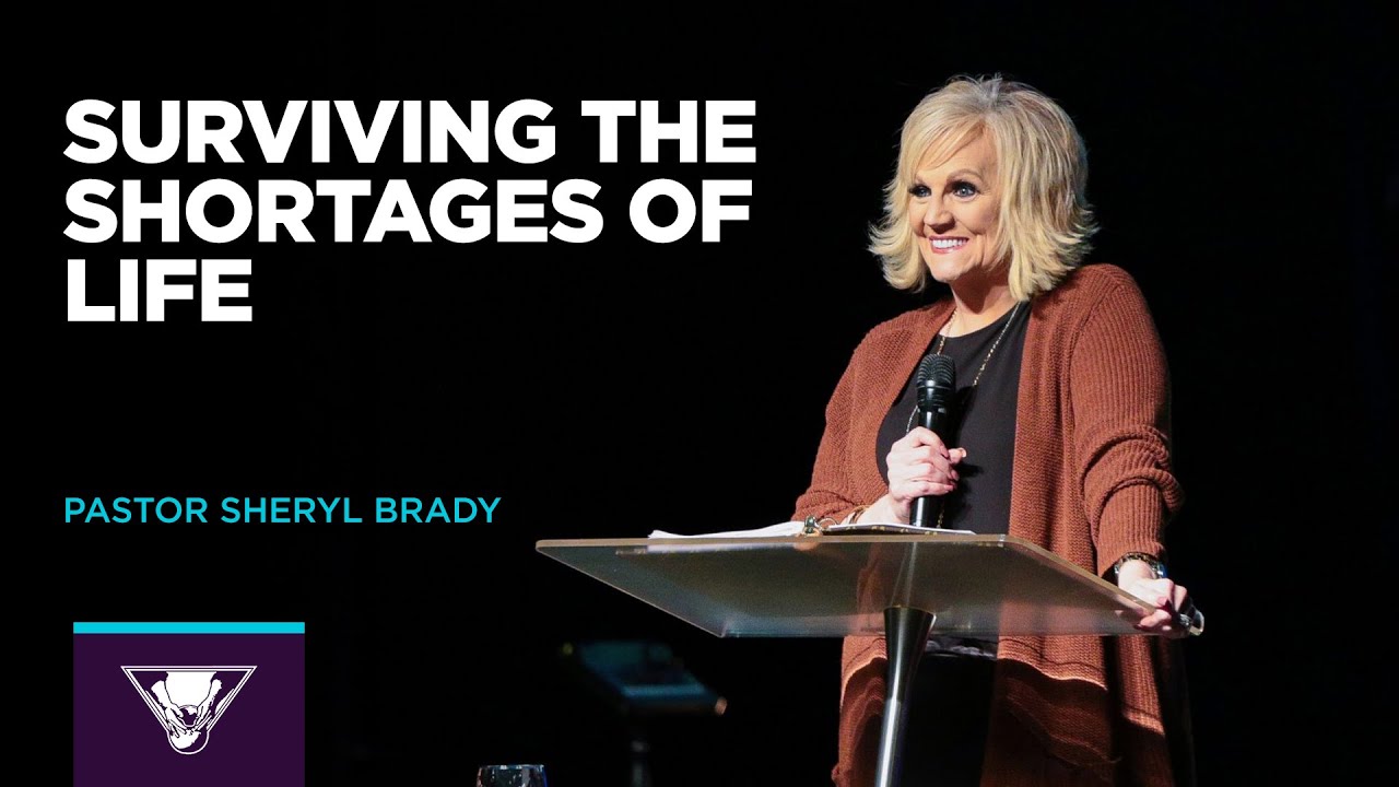 Surviving the Shortages of Life | Pastor Sheryl Brady - YouTube
