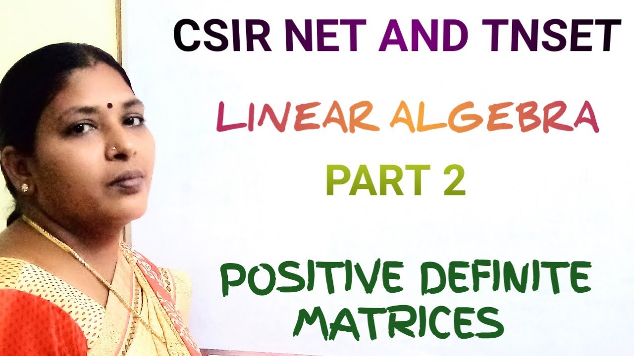 LINEAR ALGEBRA - POSITIVE DEFINITE MATRICES - [TAMIL] - YouTube