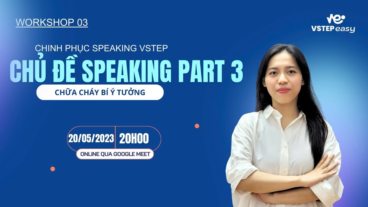 Workshop 3 - Phá đảo VSTEP Speaking Part 3 | Workshop VSTEP là dễ cùng Ms. Jess - YouTube