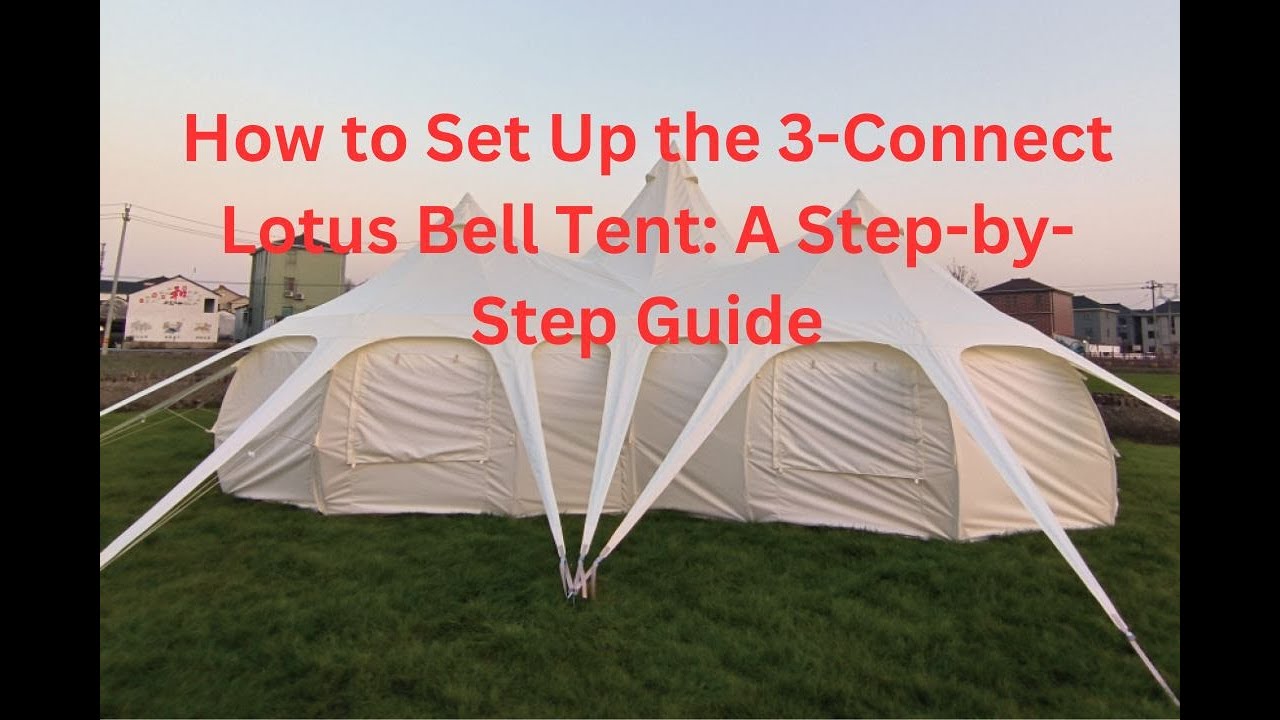 How to Set Up the 3-Connect Lotus Bell Tent in 7 Simple Steps - YouTube