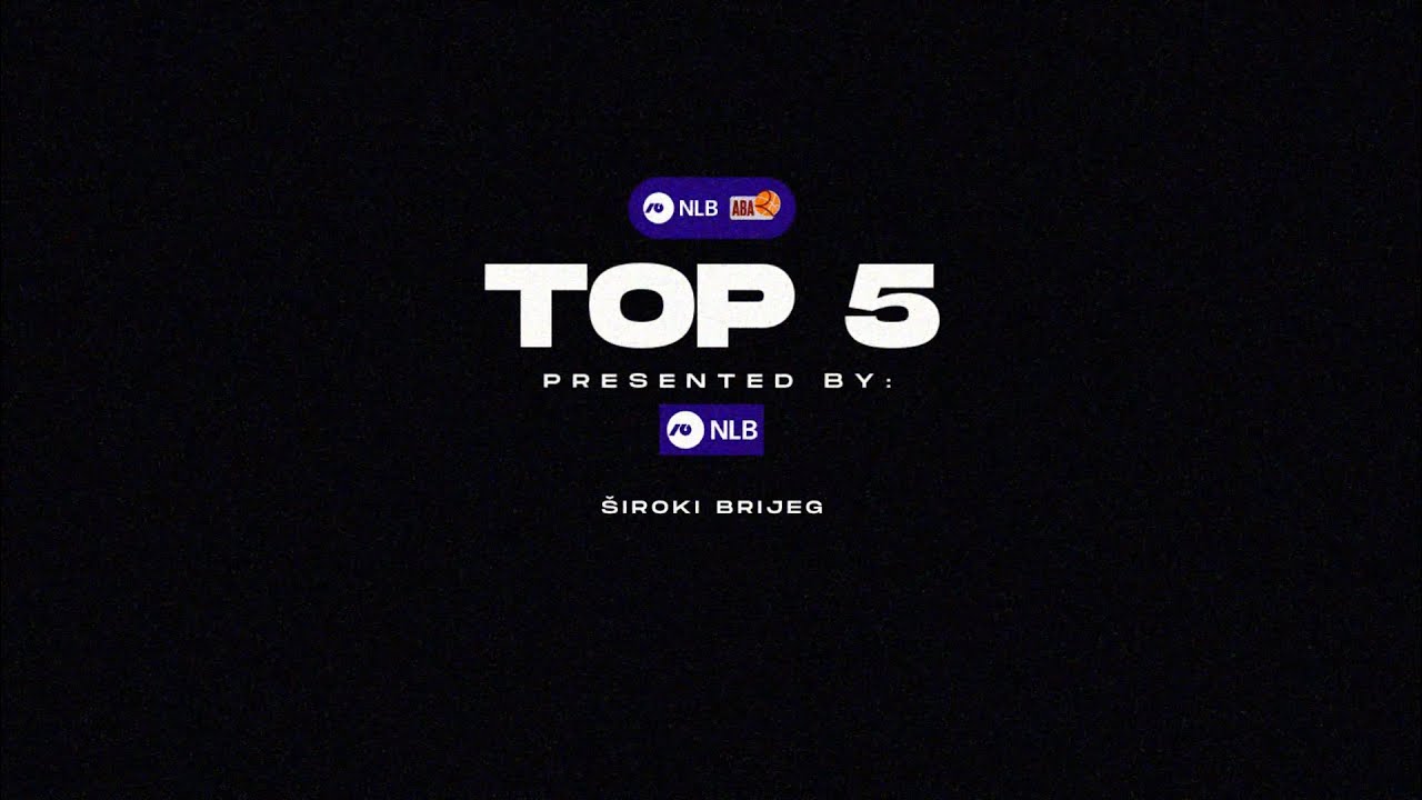NLB Top 5 - 2023/24 NLB ABA League 2 Široki Brijeg Regular Season ...