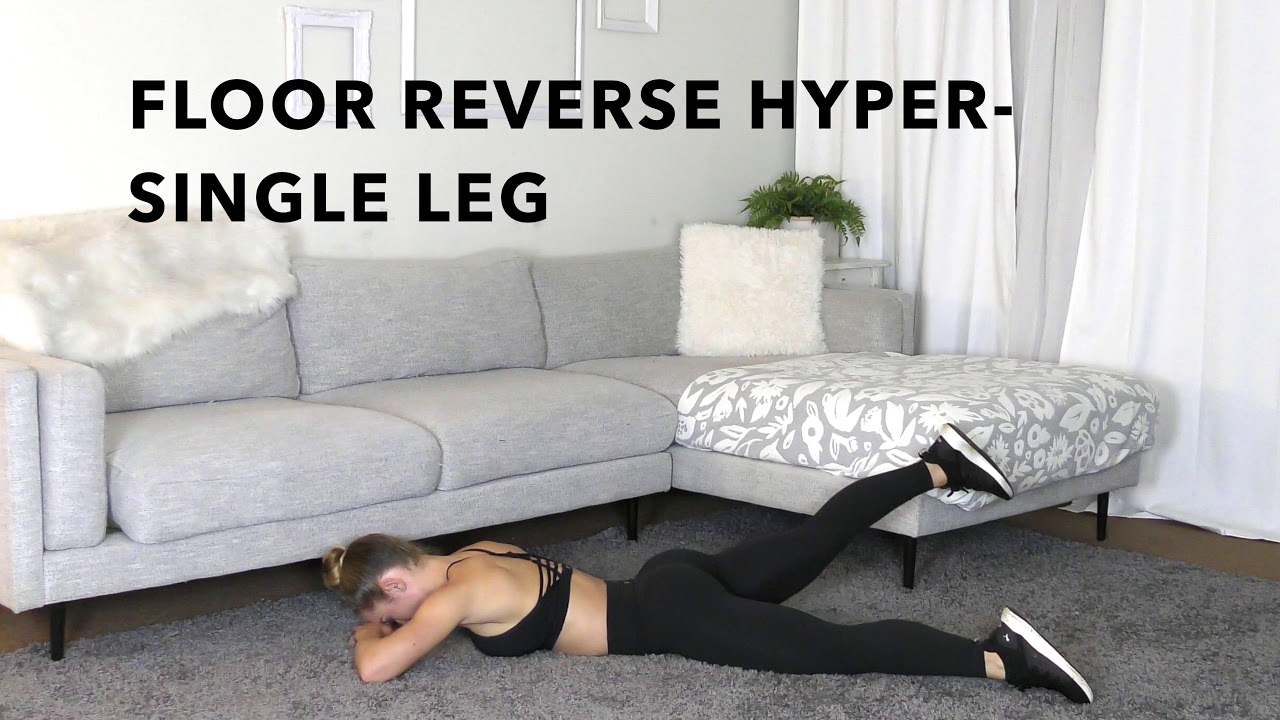 Floor Reverse Hyper Single Leg - YouTube
