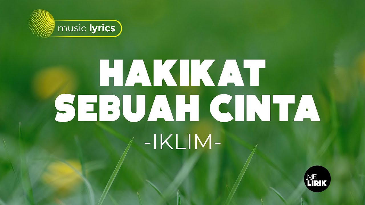Hakikat Sebuah Cinta - Iklim (Lirik Lagu) - YouTube