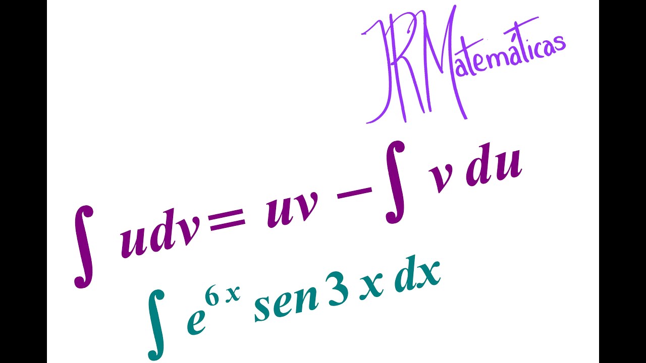 Cálculo Integral. Integral por partes. Integral cíclica. - YouTube