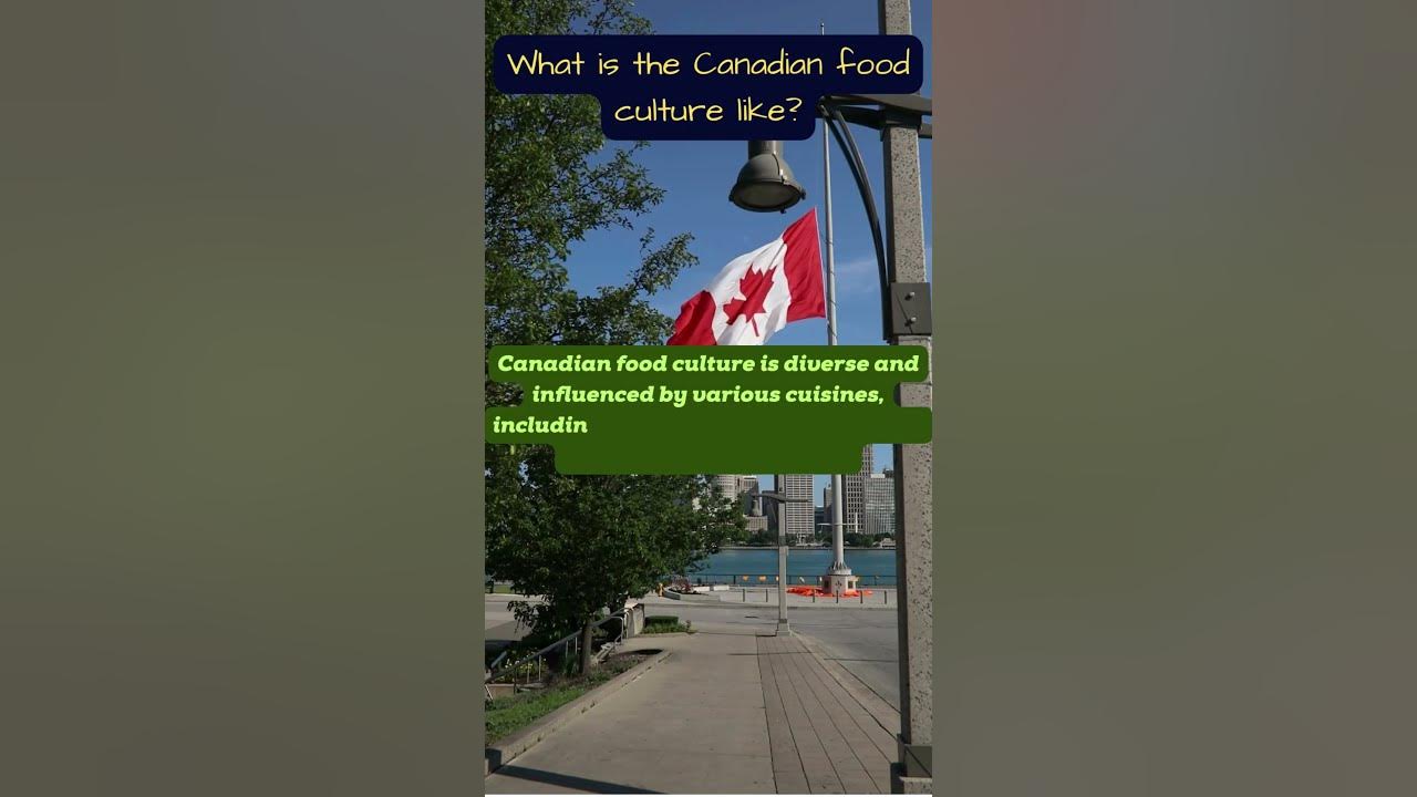What Is The Canadian Food Culture Like YouTube what-is-the-canadian-food-culture-like-youtube