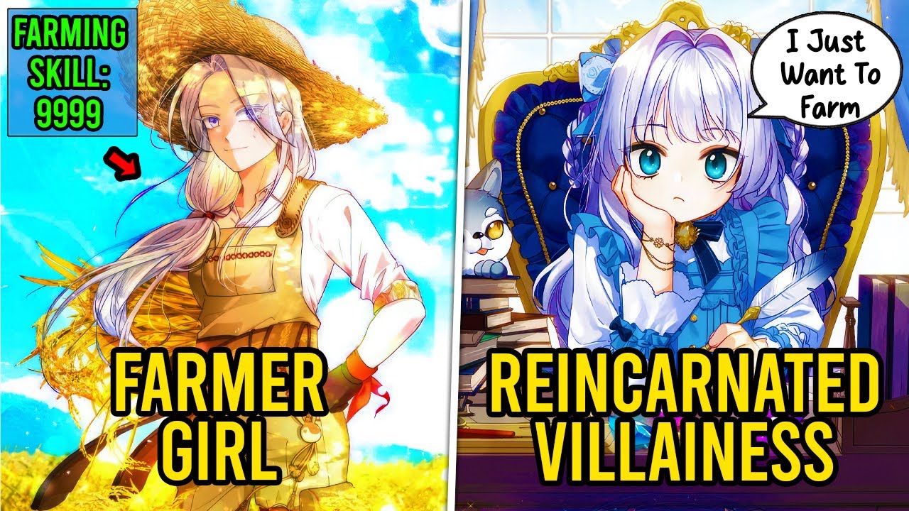 World’s Best Farmer Reincarnates As Villainess in Novel World With Her ...