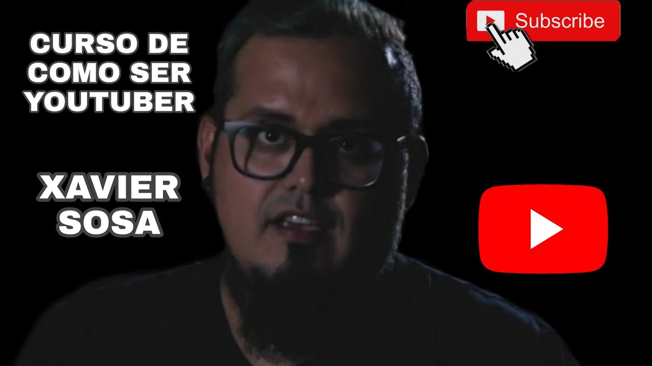Cursos de Youtube | Xavier Sosa | Consejo para nuevos Youtubers - YouTube