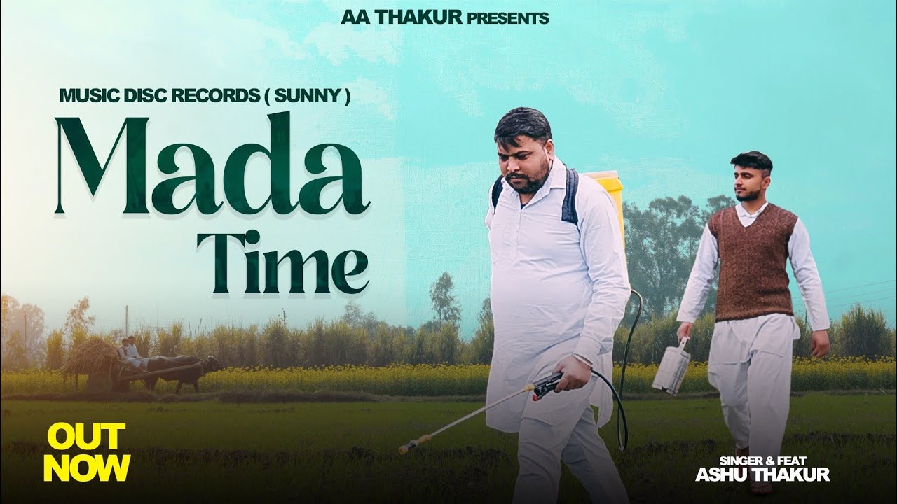 MADA TIME || NEW HARYANVI OFFICIAL SONG || ASHU THAKUR - YouTube