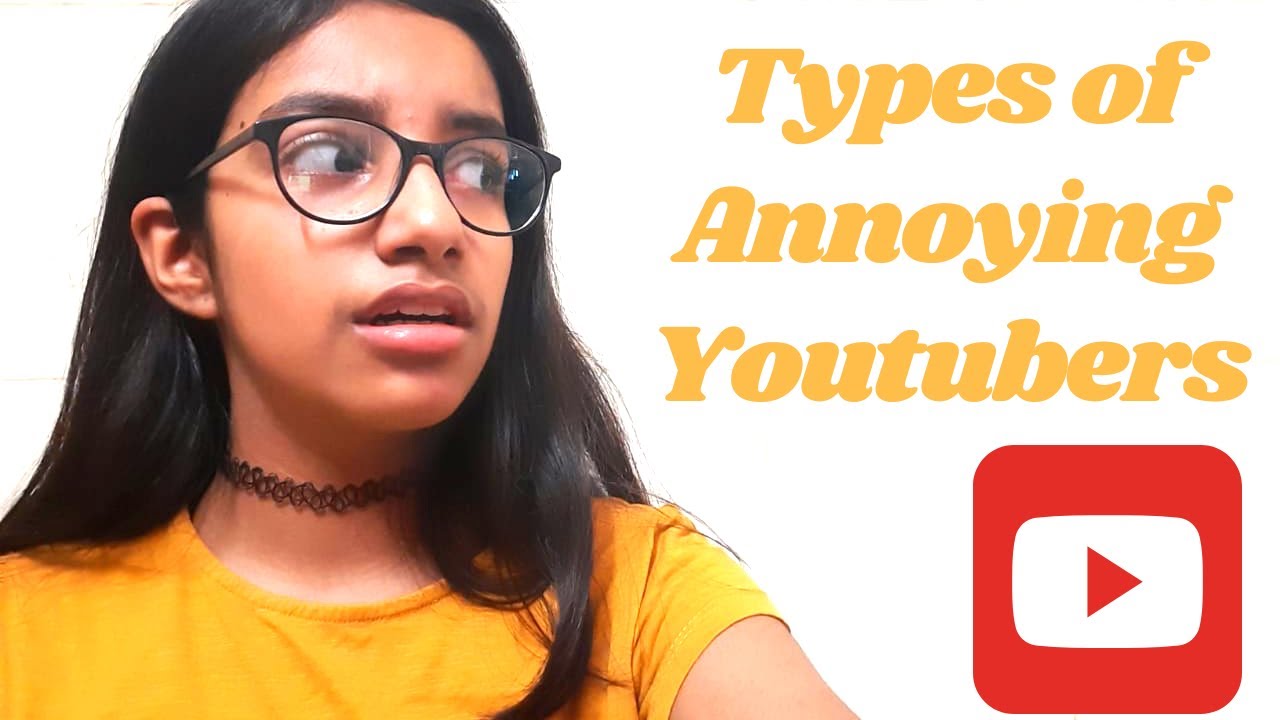 Types Of Youtubers - YouTube