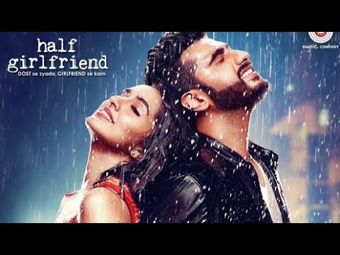 mausum ki barish full song half girlfriend.... ️ ️ - YouTube