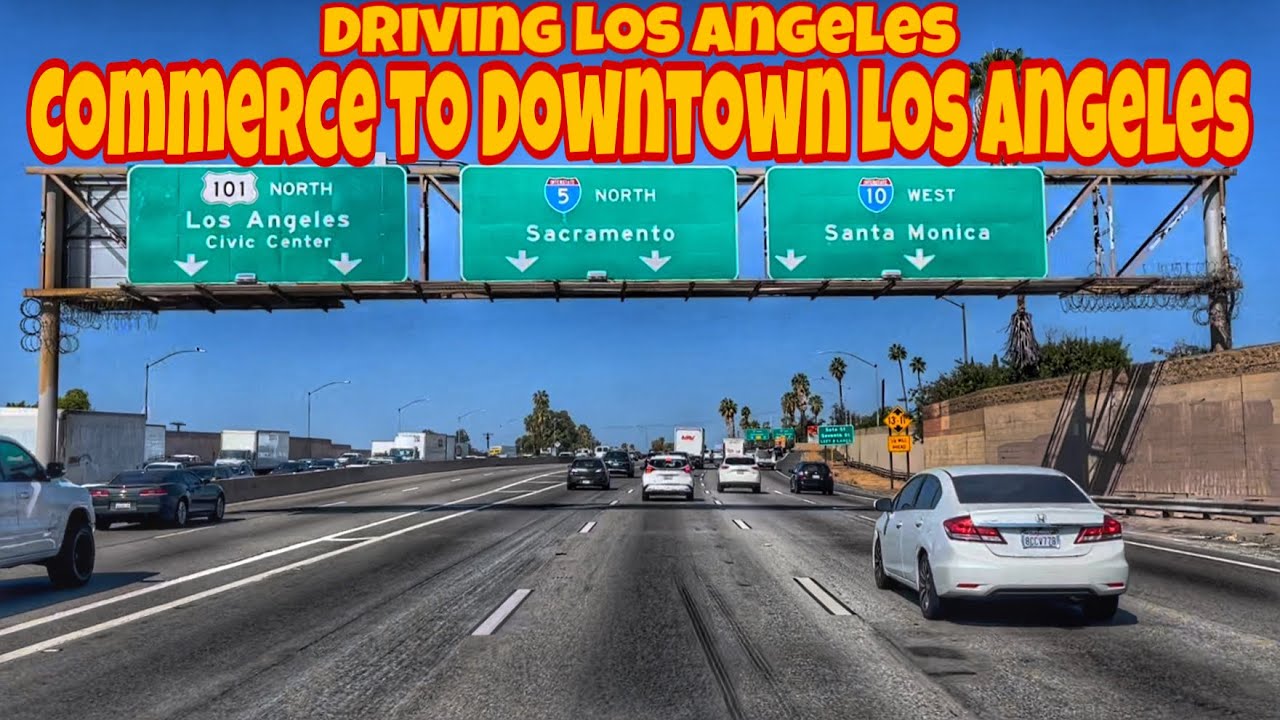Driving Los Angeles City of Commerce to Downtown Los Angeles - YouTube