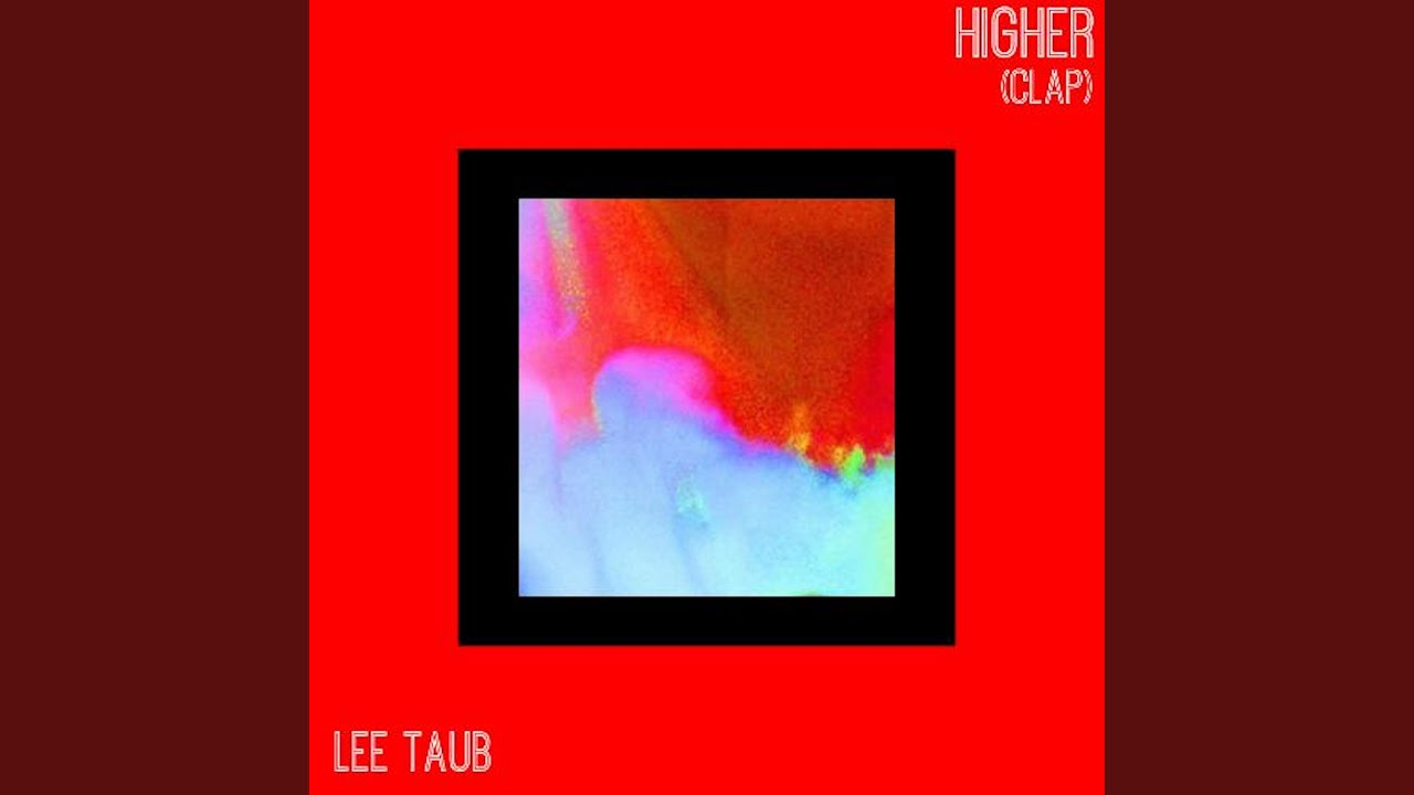 Higher (Clap) (2024 Master) - YouTube