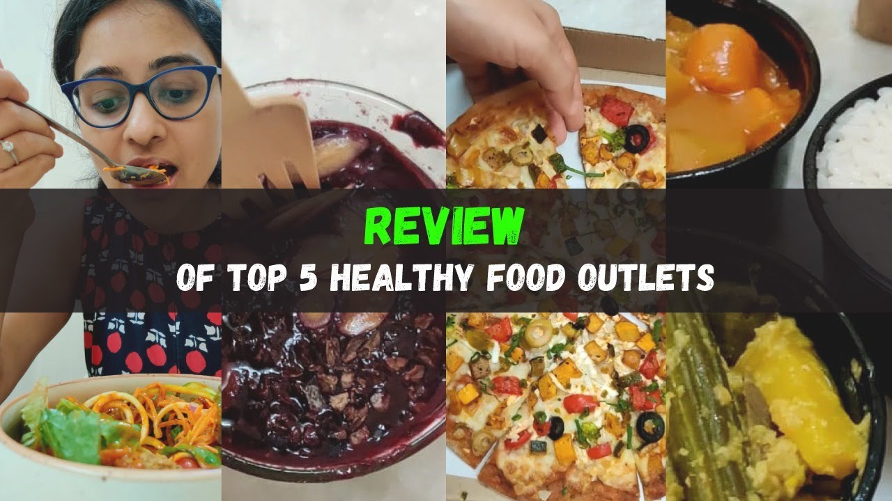 BEST Indian Healthy Food Outlet| Nutritionist REVIEW| Top 5 Healthy ...
