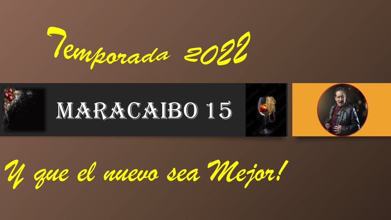 MARACAIBO 15 - Y que el nuevo sea Mejor - YouTube