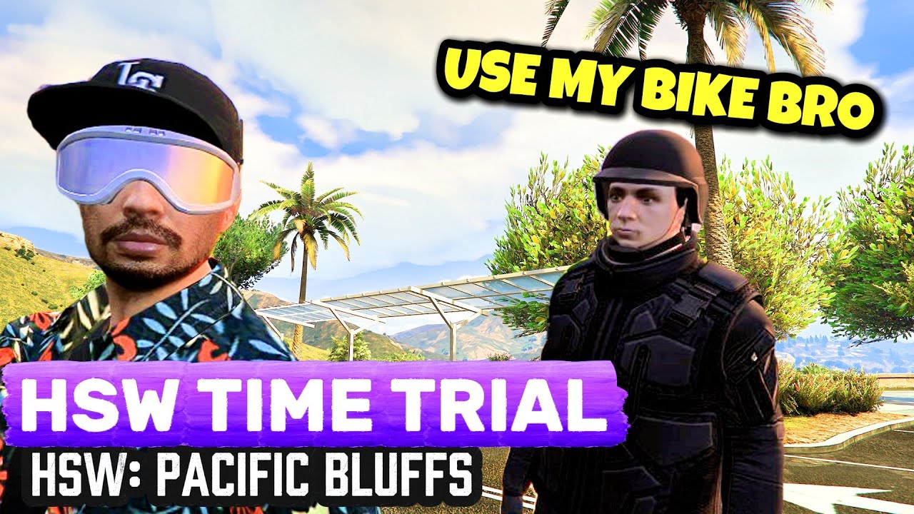 I USED MY VIEWER’S BIKE TO BEAT HSW TIME TRIAL: PACIFIC BLUFFS | GTA 5 ...