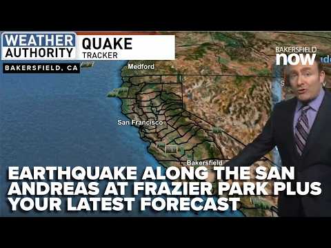 Earthquake Along The San Andreas At Frazier Park Plus Your Latest Forecast