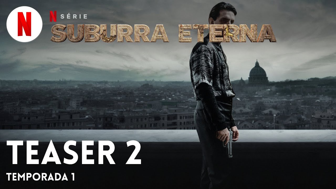 Suburra Eterna (Temporada 1 Teaser 2) | Trailer em Português | Netflix ...