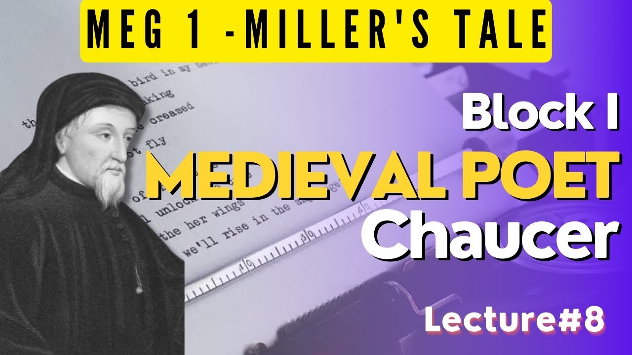 Block 1-Medieval Poet Chaucer | Miller's Tale Summary - The Canterbury ...