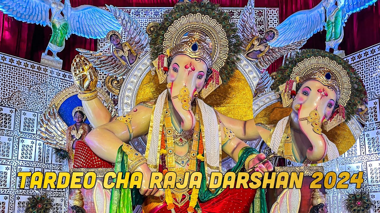 Tardeo Cha Raja Darshan 2024 Tardeo Cha Raja 2024 Mumbai Ganesh ...