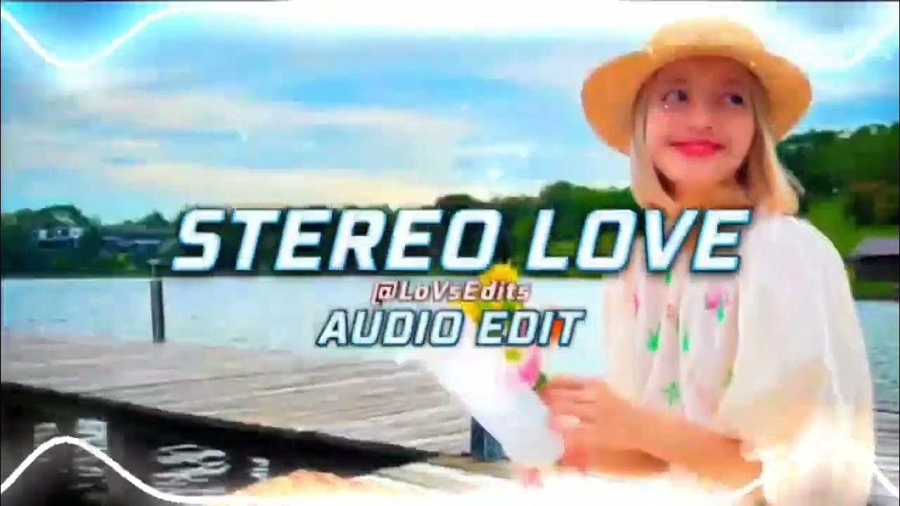 stereo love - [edit audio] | (old edit) non copyright - YouTube