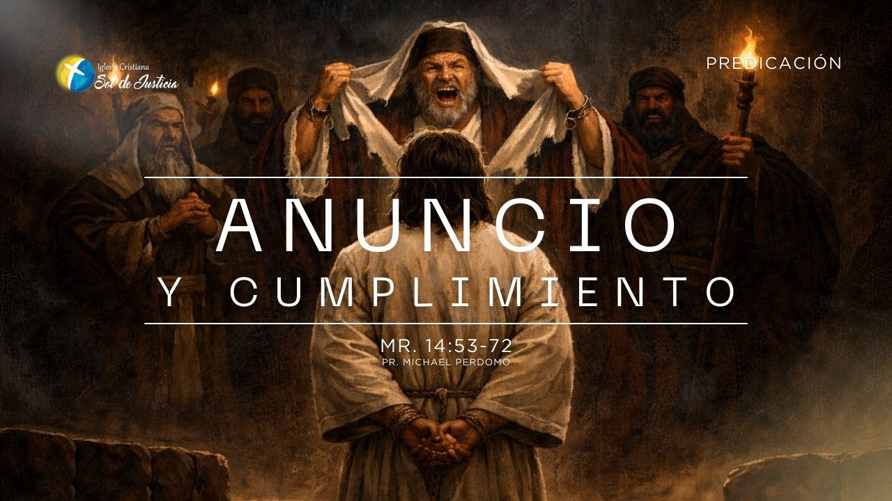 Predicación | ¡Anuncio y cumplimiento! Mr.14:53-72 | Pr. Michael ...