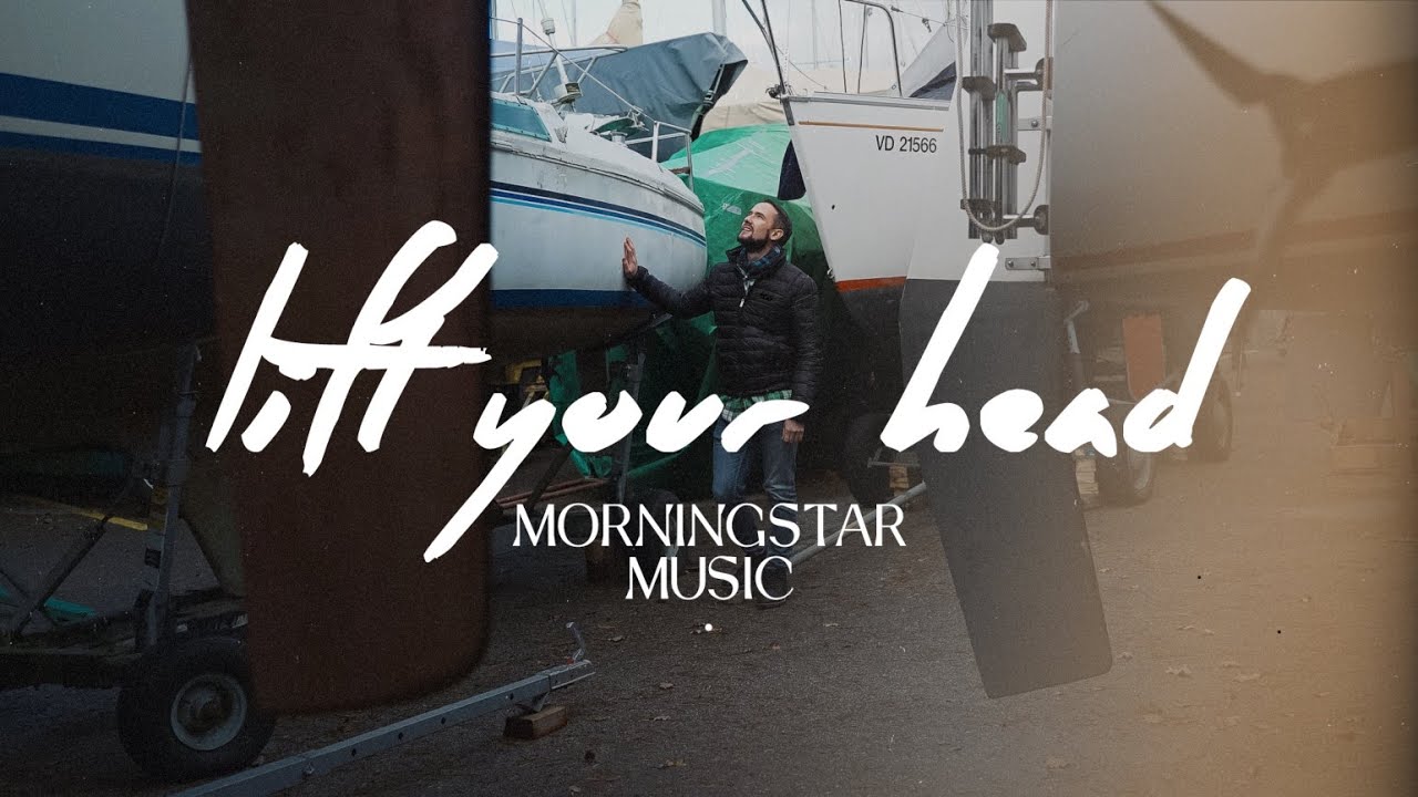 MORNINGSTAR MUSIC - Lift your head (Official Audio Video) - YouTube