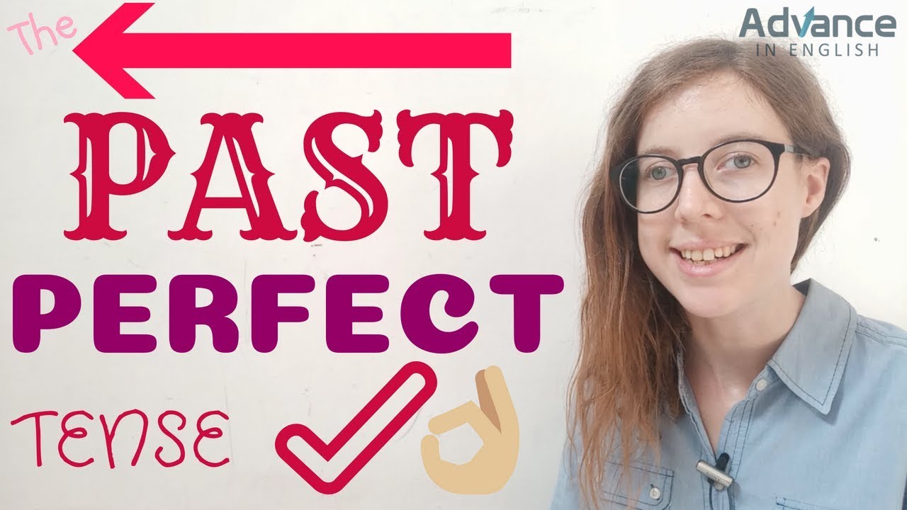 Past Perfect Tense | The Complete Guide To English Verb Tenses - YouTube