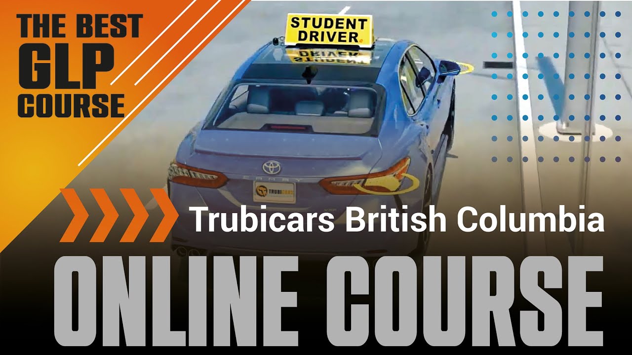 Trubicars British Columbia Online Course - The Best GLP Course - YouTube